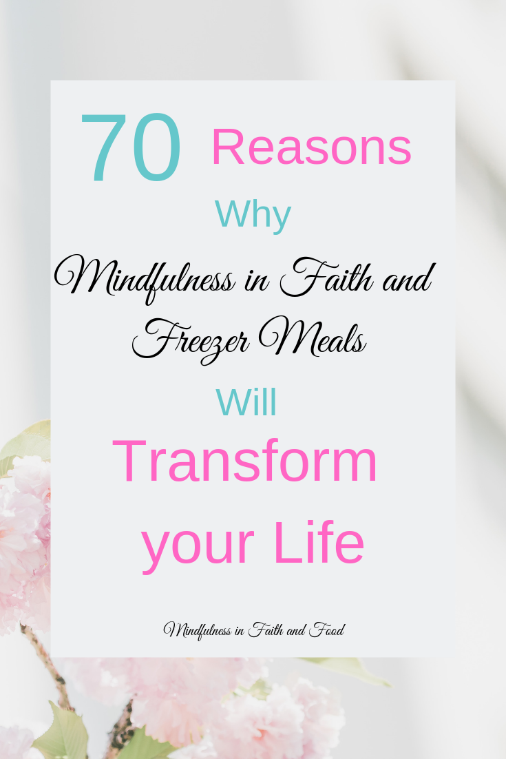 70 Reasons How “Mindfulness in Faith and Freezer Meals” Can Transform ...